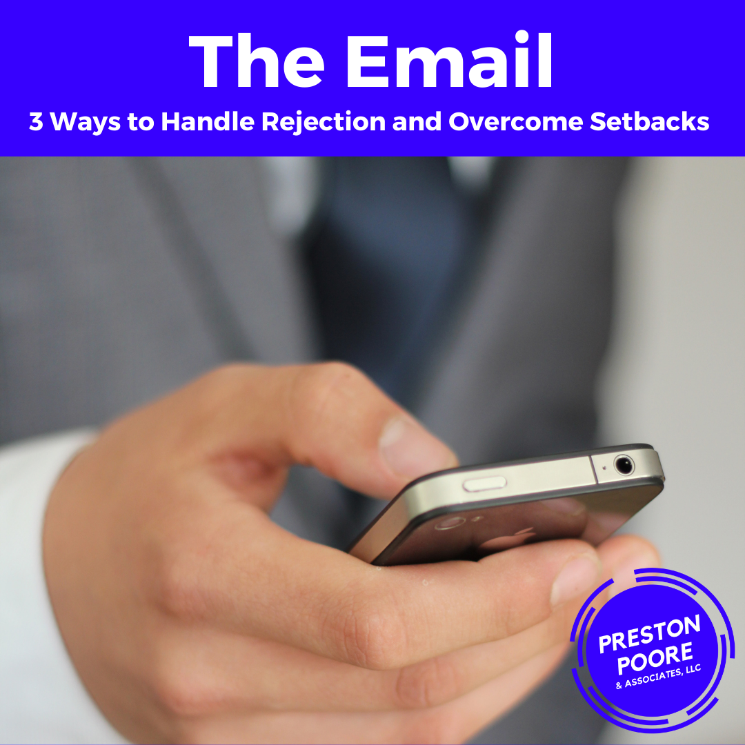 The Email: 3 Ways to Handle Rejection and Overcome Setbacks - Preston Poore
