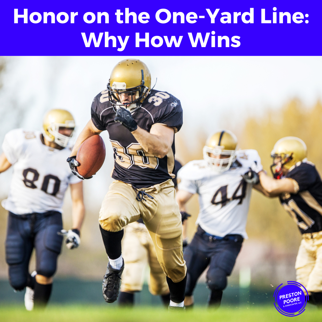 Honor on the One-Yard Line: Why How Wins - Preston Poore